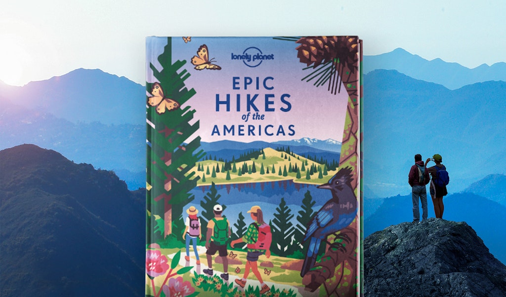 18 of the best epic hikes in the Americas - Lonely Planet