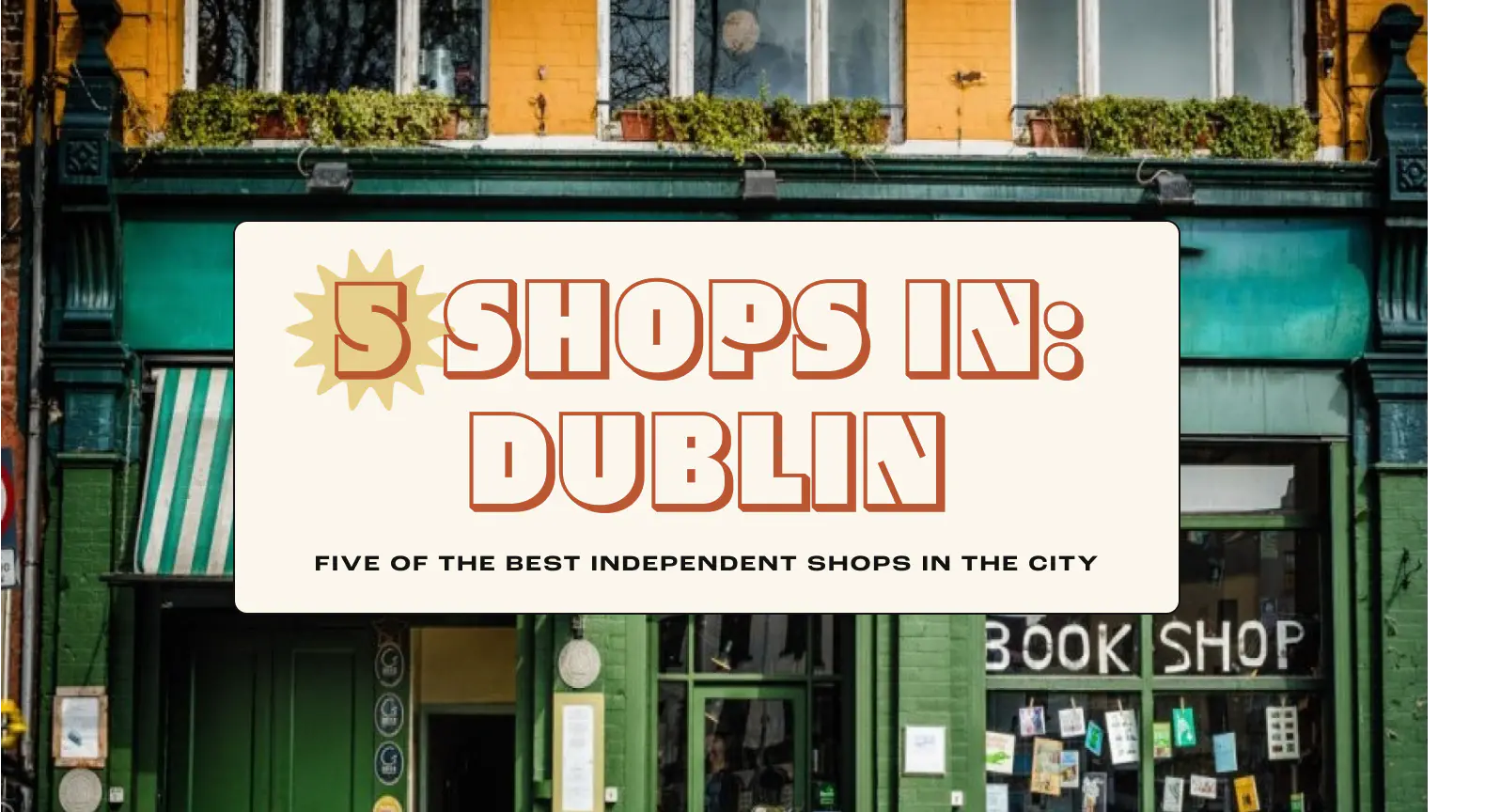 Dublin’s 5 best independent shops- Lonely Planet
