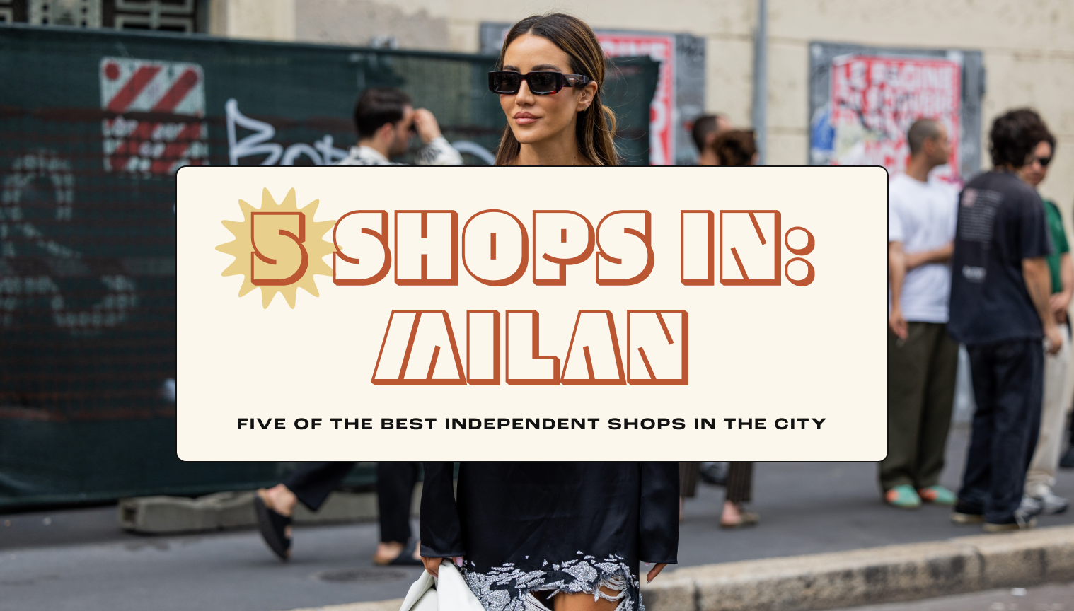 Milan’s 5 best independent shops - Lonely Planet