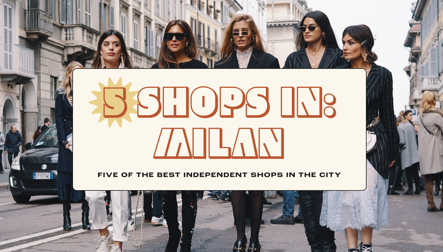 Milan’s 5 best independent shops - Lonely Planet