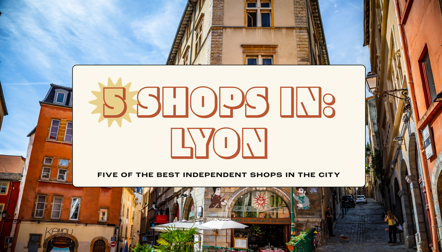5 of the best independent shops in Lyon, France - Lonely Planet