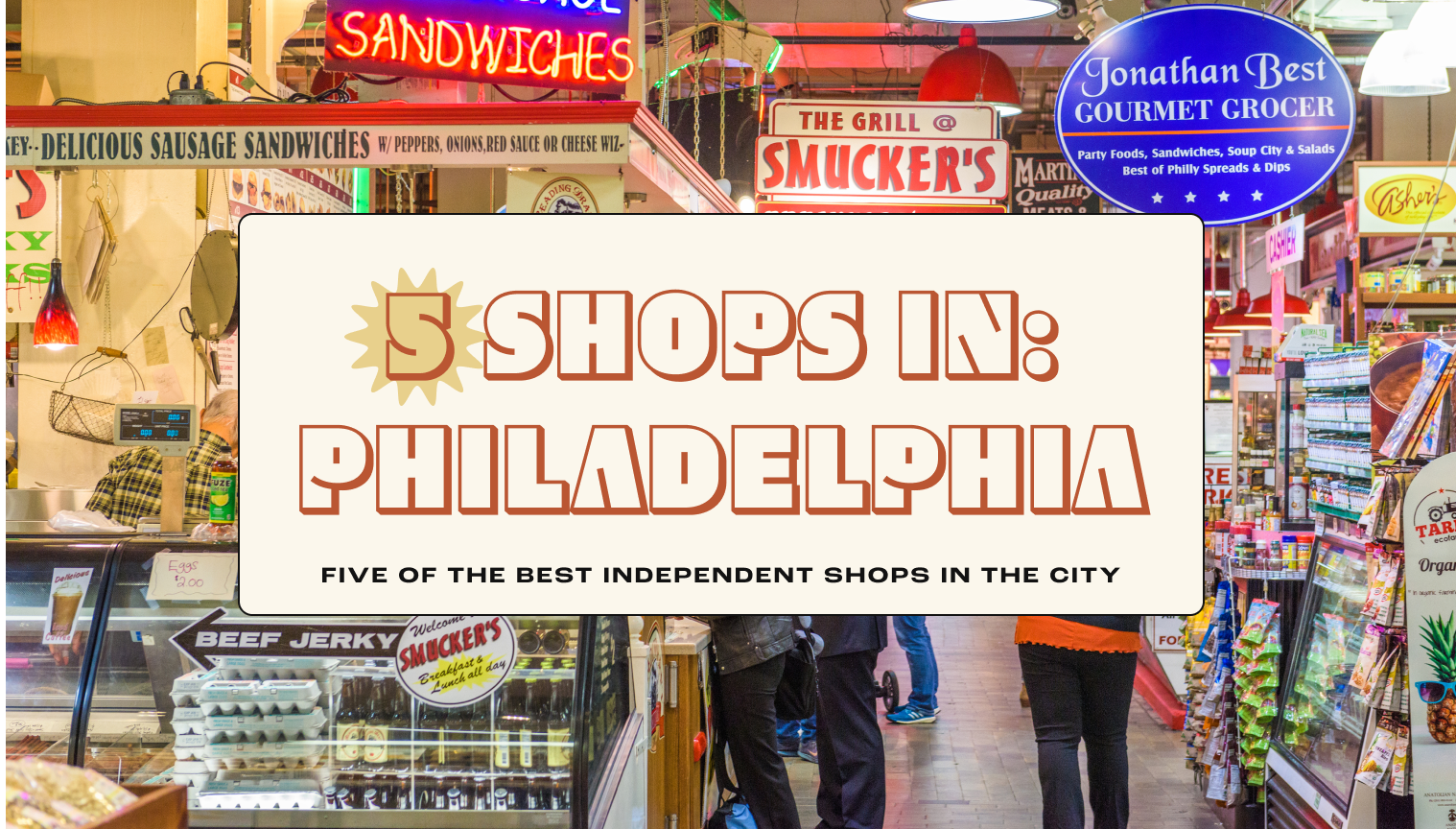 5 of the best independent shops in Philadelphia - Lonely Planet